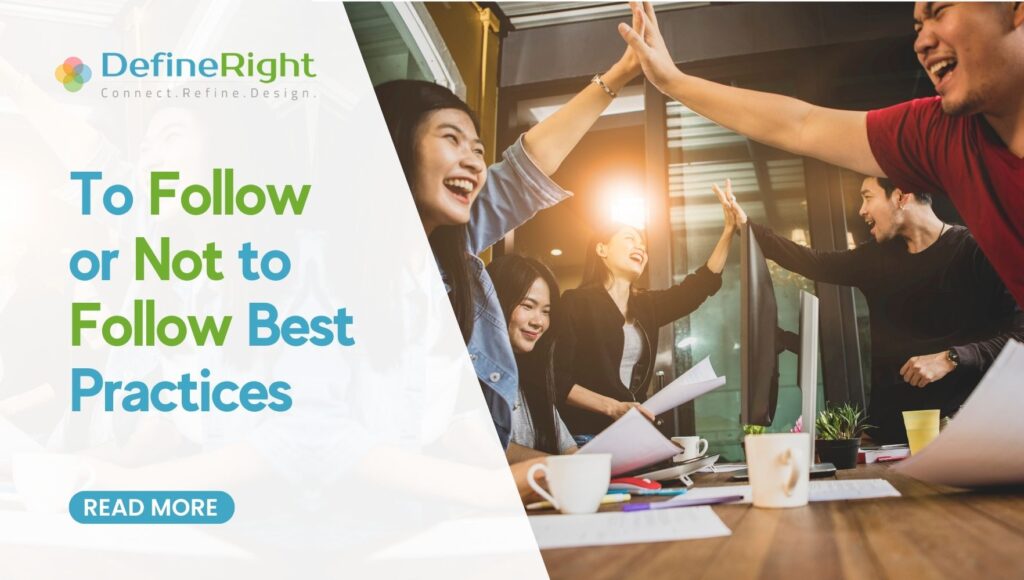To Follow or Not to Follow Best Practices | DefineRight
