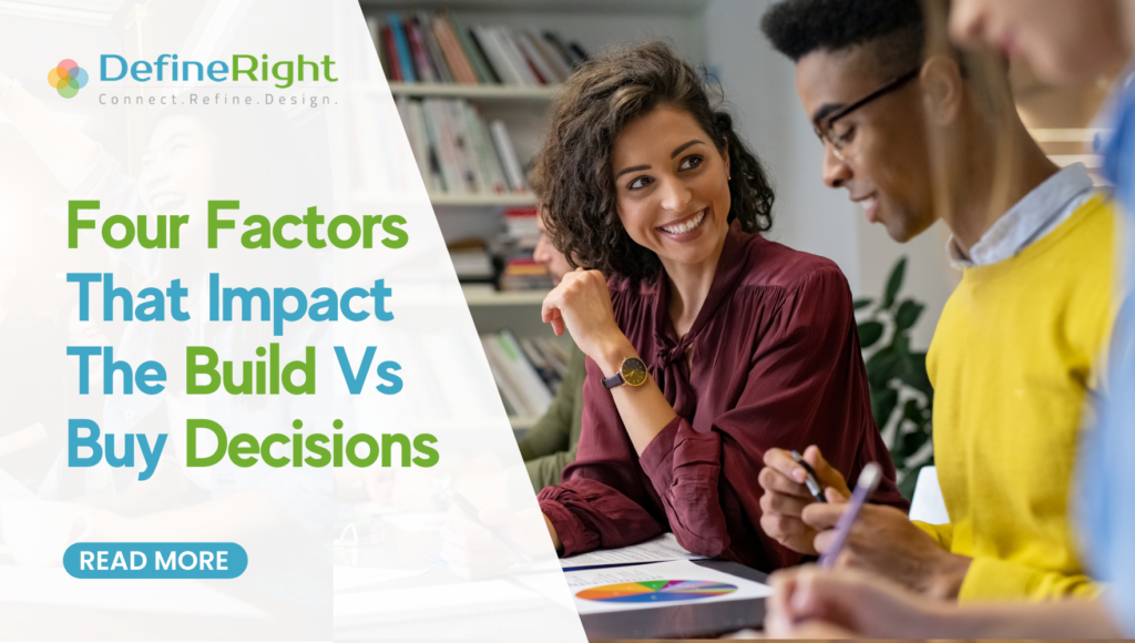 Four Factors that Impact the Build Vs. Buy Decisions | DefineRight